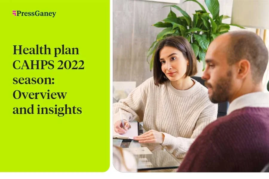 Health plan CAHPS 2022 season: Overview and insights | Press Ganey